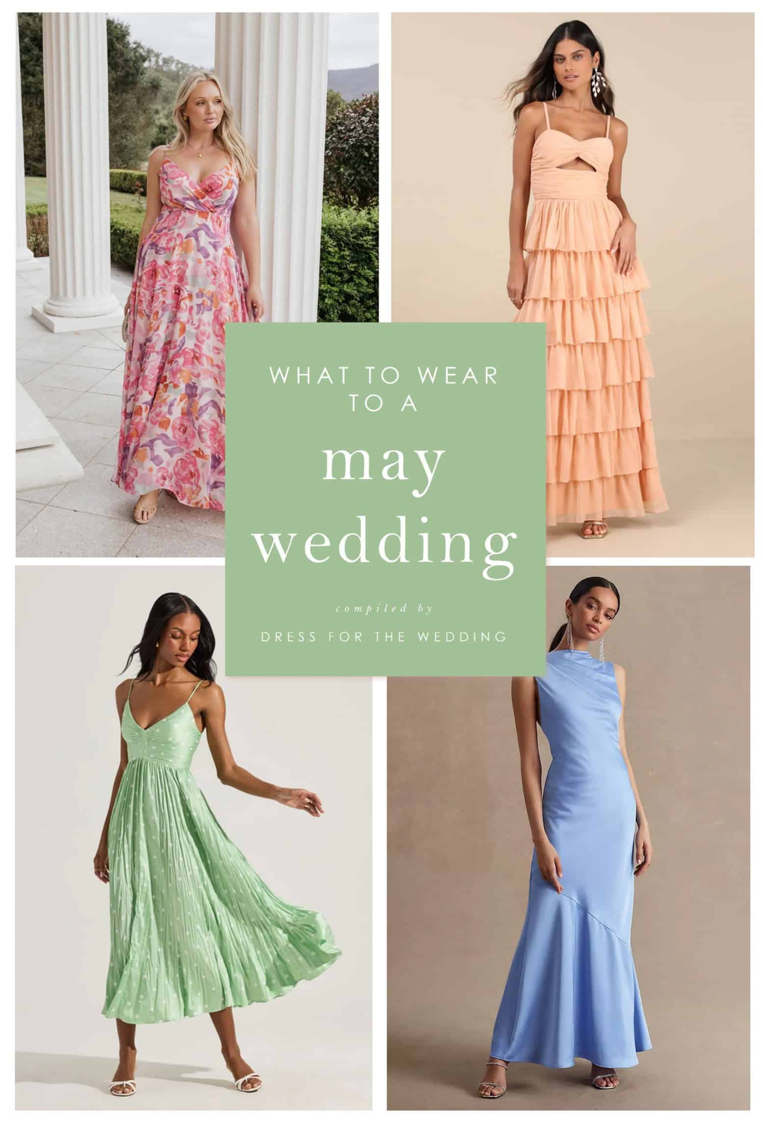 What to Wear to a May Wedding | Dress for the Wedding