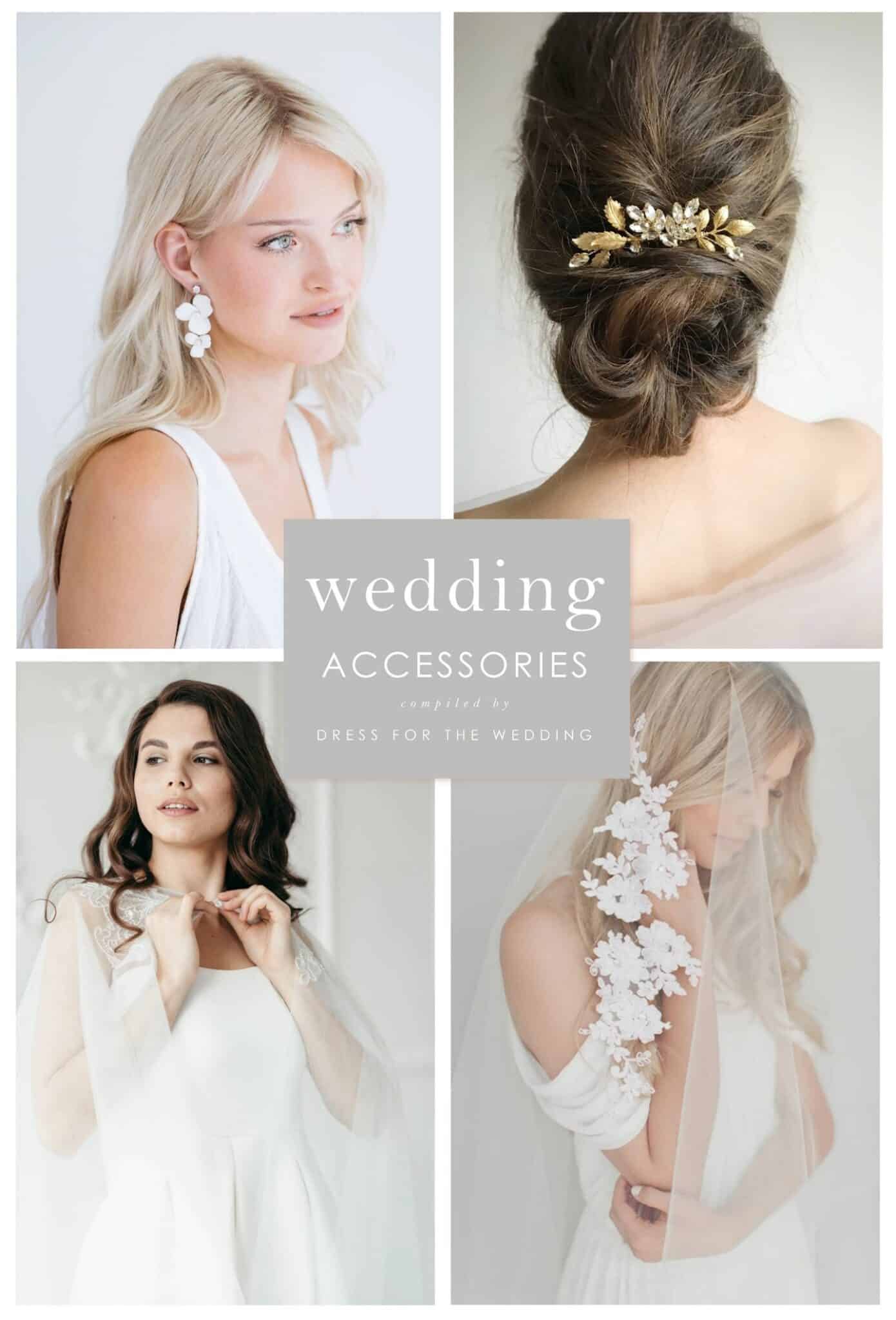 Bridal Accessories for the Perfect Wedding Style - Dress for the Wedding
